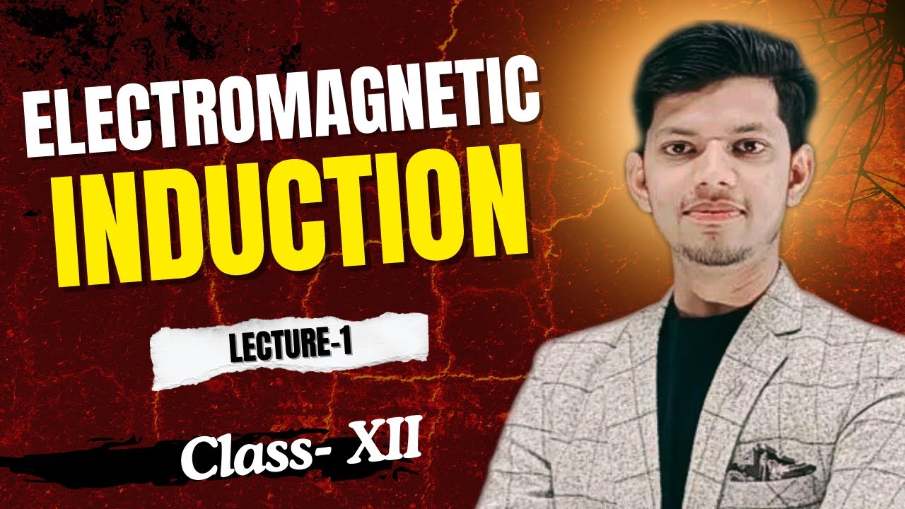 💥 Electromagnetic Induction Lecture 1 | CBSE 2025-26 #physics # ...