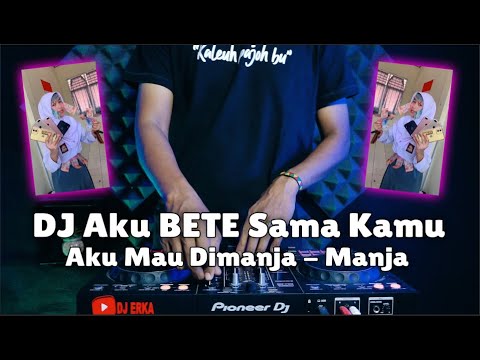 DJ AKU MAU DI MANJA MANJA TAPI KAMU CUEK AJA VIRAL TIKTOK FULL BASS TERBARU 2022 - YouTube