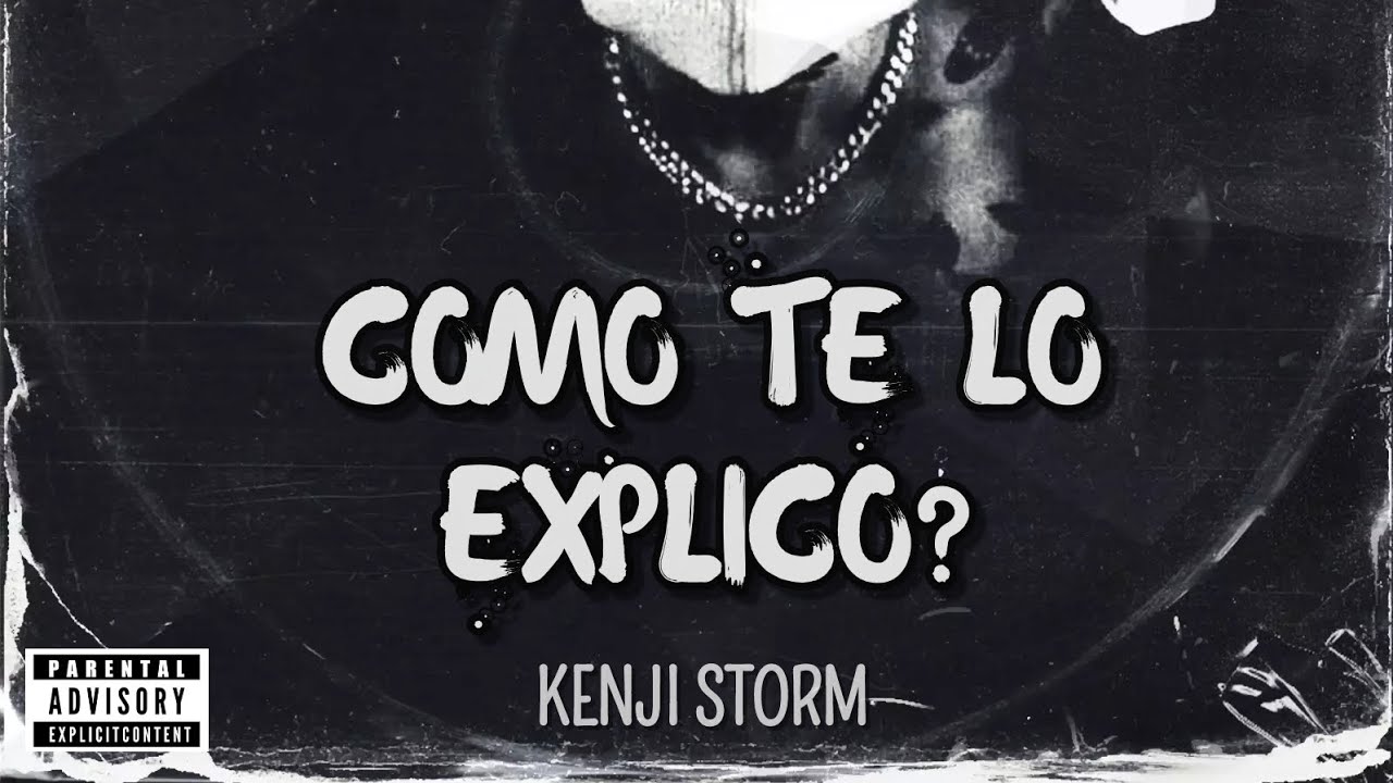 KENJI STORM - COMO TE LO EXPLICO? (OFFICIAL AUDIO) - YouTube