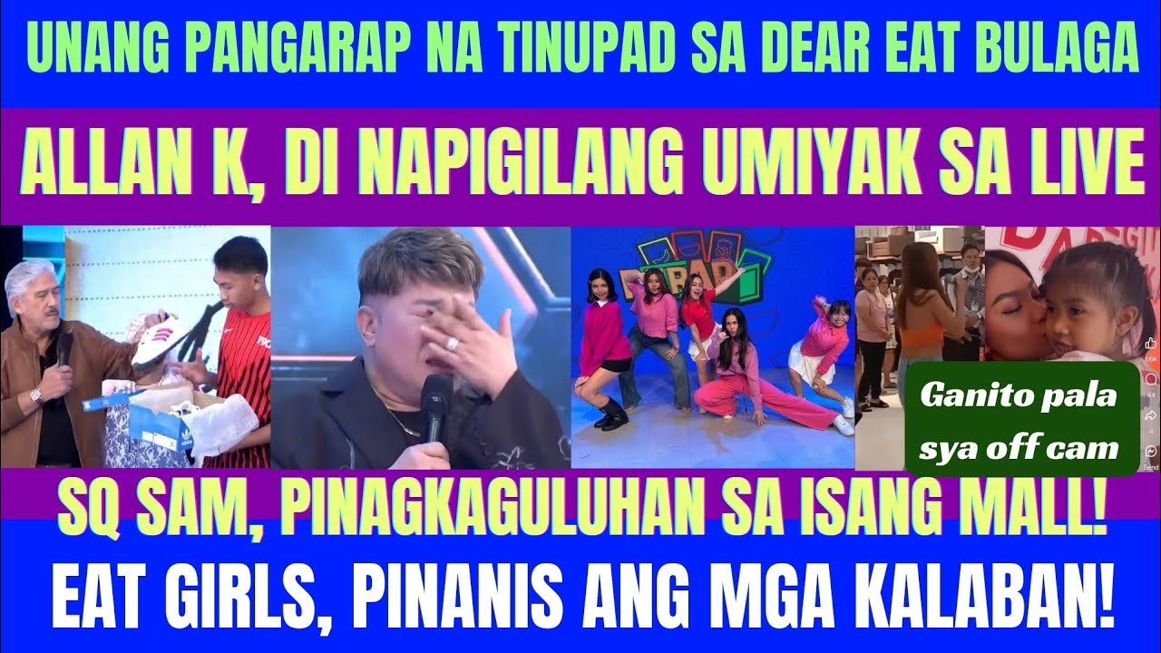 UNANG PANGARAP NA TINUPAD SA DEAR EAT BULAGA ALLAN K, UMIYAK SA LIVE ...