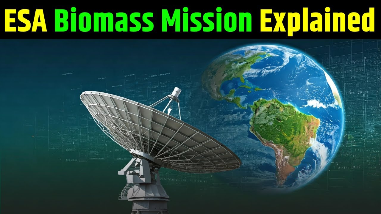 ESA Biomass Mission: Fighting Deforestation with Satellites #upsc # ...