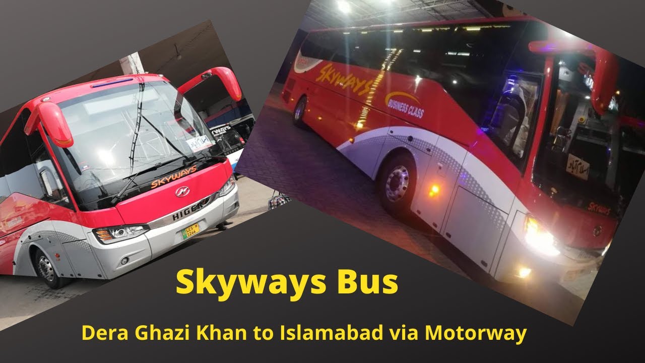 Skyways bus Services.|| Dera ghazi khan to Islamabad via Motorway ...