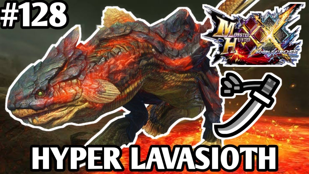#128 [MHGU/MHXX] • Hyper Lavasioth • Guild ★6 • Valor Longsword - YouTube