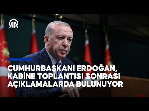 Cumhurbaşkanı Erdoğan, Kabine Toplantısı sonrası açıklamalarda bulunuyor