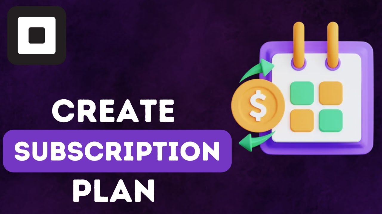 How to Create a Subscription Plan on Square | Setup Recurring Payments ...