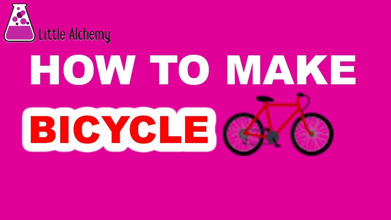How to Make Bicycle in Little Alchemy? | Step by Step Guide! - YouTube