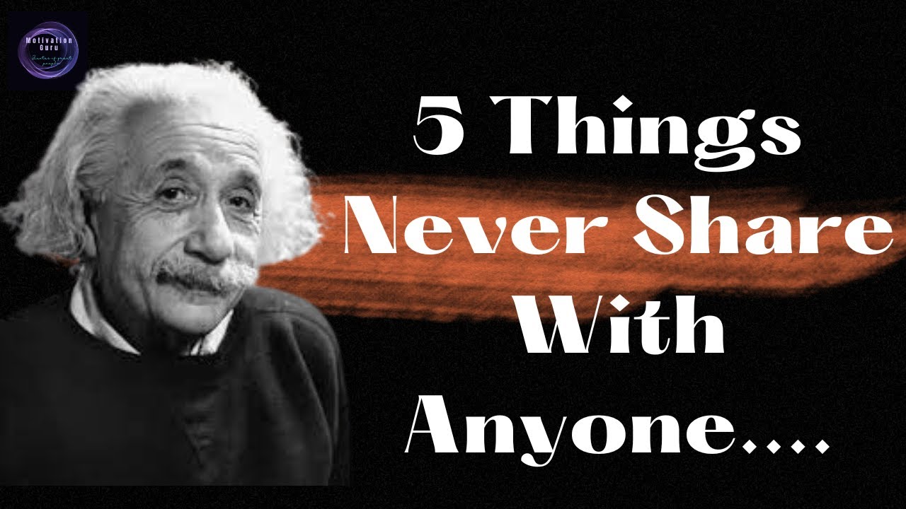 5 Things Never Share With Anyone ( Albert Einstein ) | Great Motivation ...