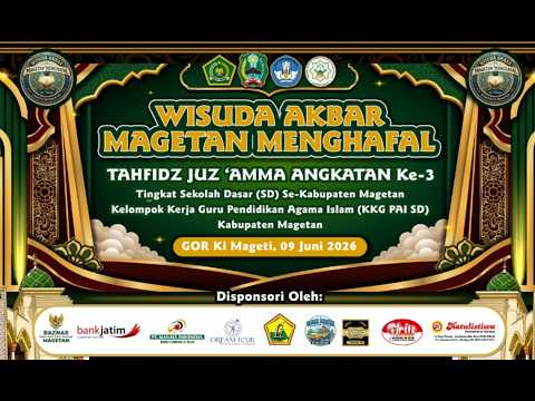 WISUDA AKBAR MAGETAN MENGHAFAL Tahfidz Juz 'Amma Angkatan Ke-3 Tingkat SD Se-Kab.Magetan KKG PAI SD