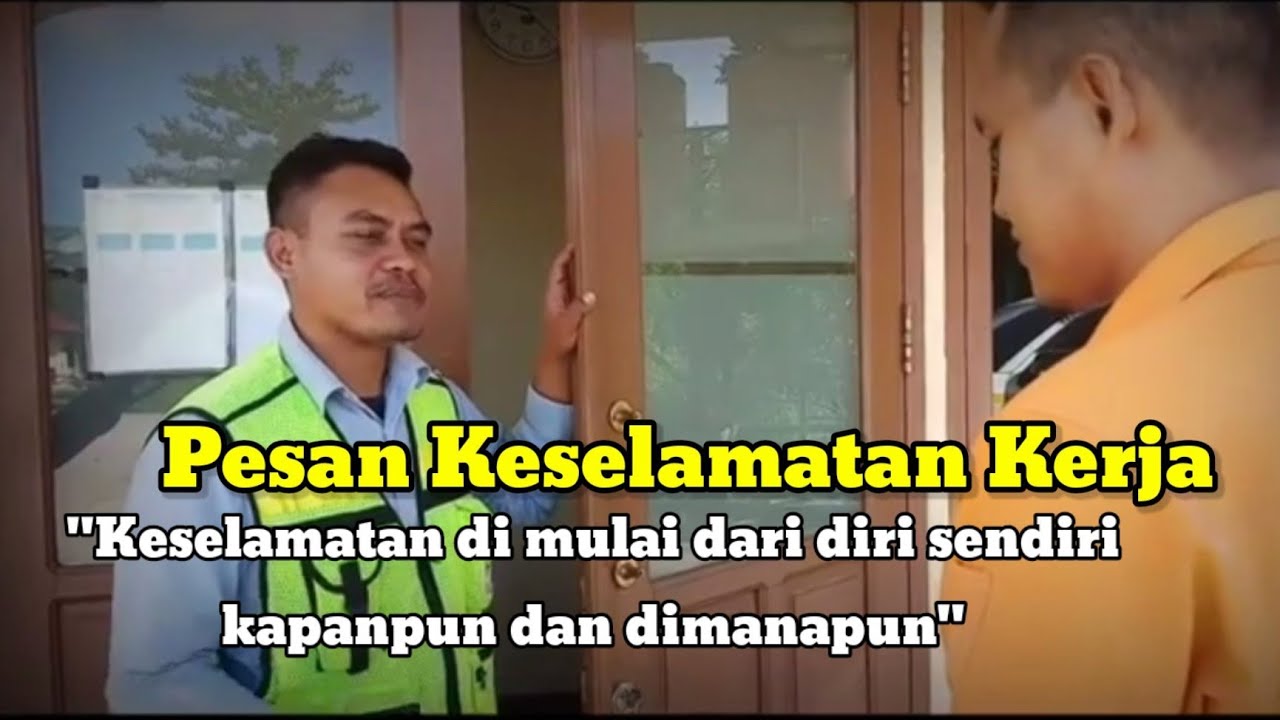 Pesan Keselamatan Kerja - Safety di mulai dari hal kecil dan sederhana ...