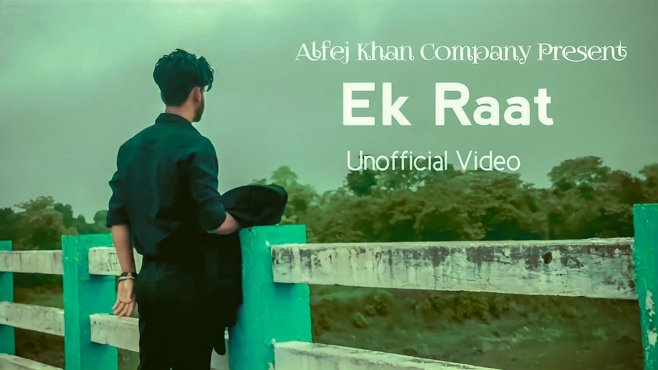 EK RAAT | Unofficial Music Video - YouTube