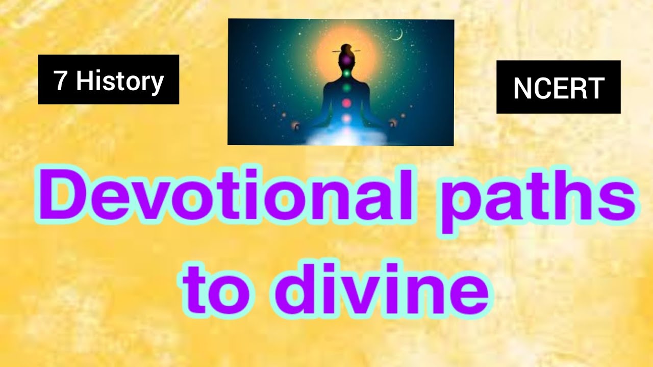 Devotional Paths To Divine Class 7 History Full Lesson NCER T Kabir devotional-paths-to-divine-class-7-history-full-lesson-ncer-t-kabir
