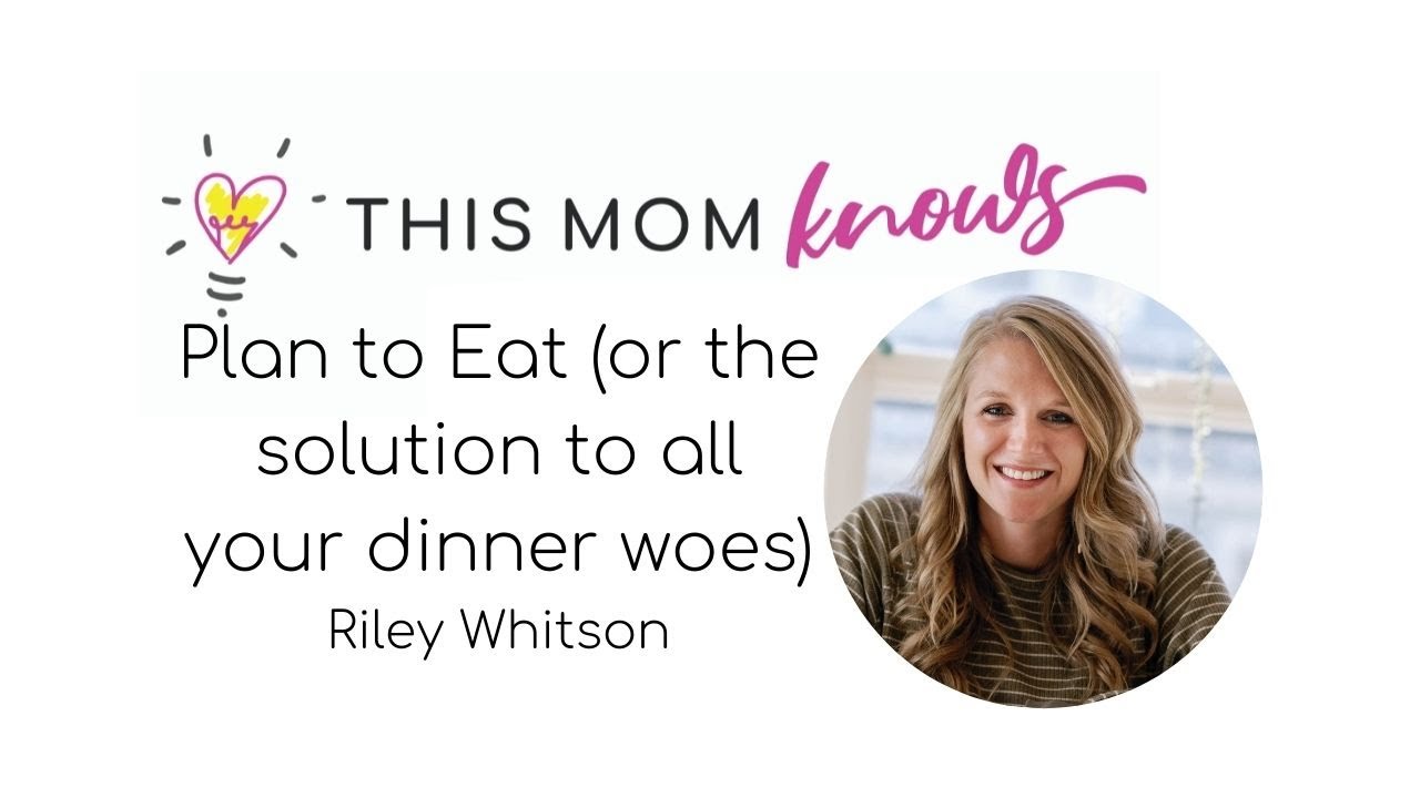 Riley Whitson on Plan to Eat (or the Solution to All Your Dinner Woes ...