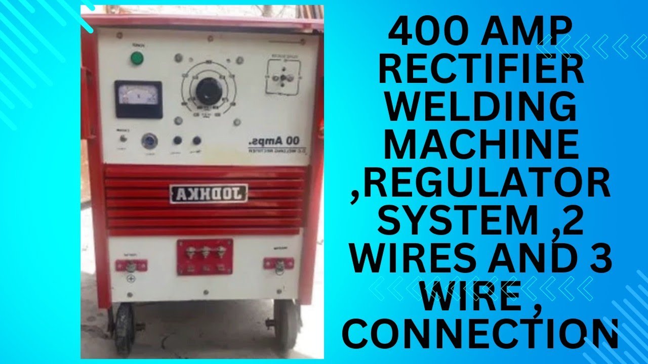 400 amp rectifier Welding machine ,regulator system ,2 wires and 3 wire ...