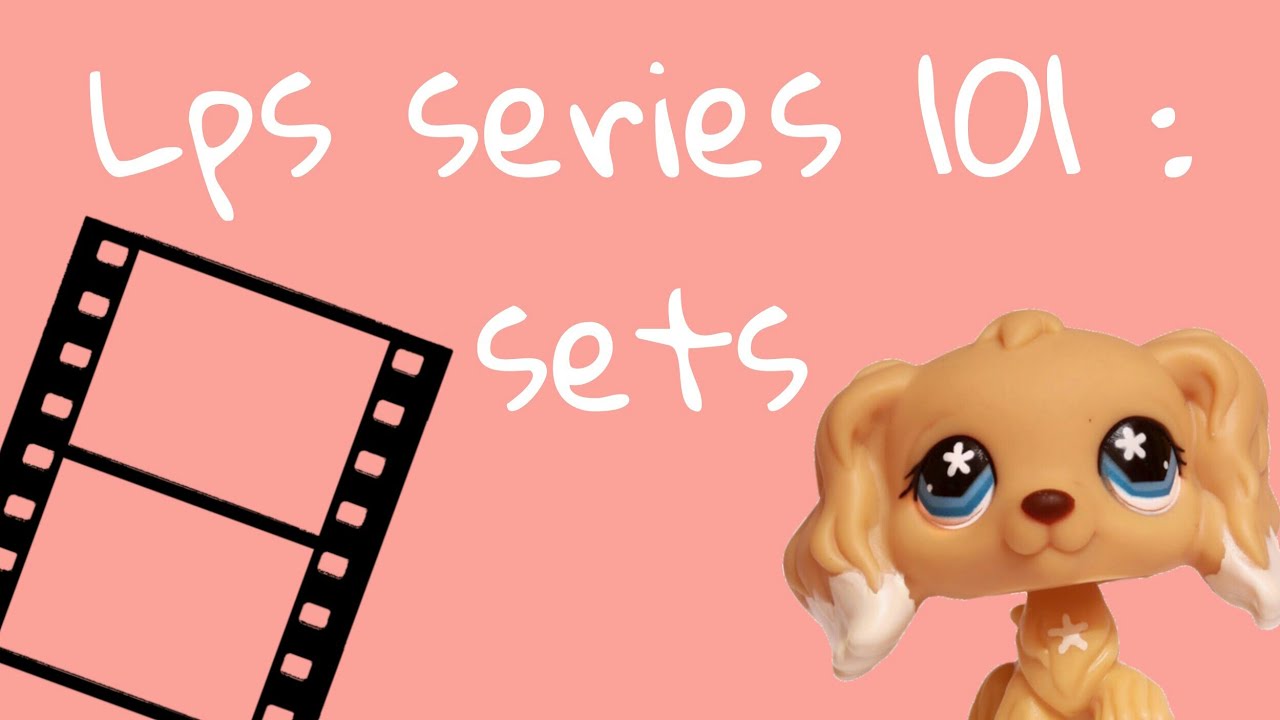 lps series 101~ sets - YouTube