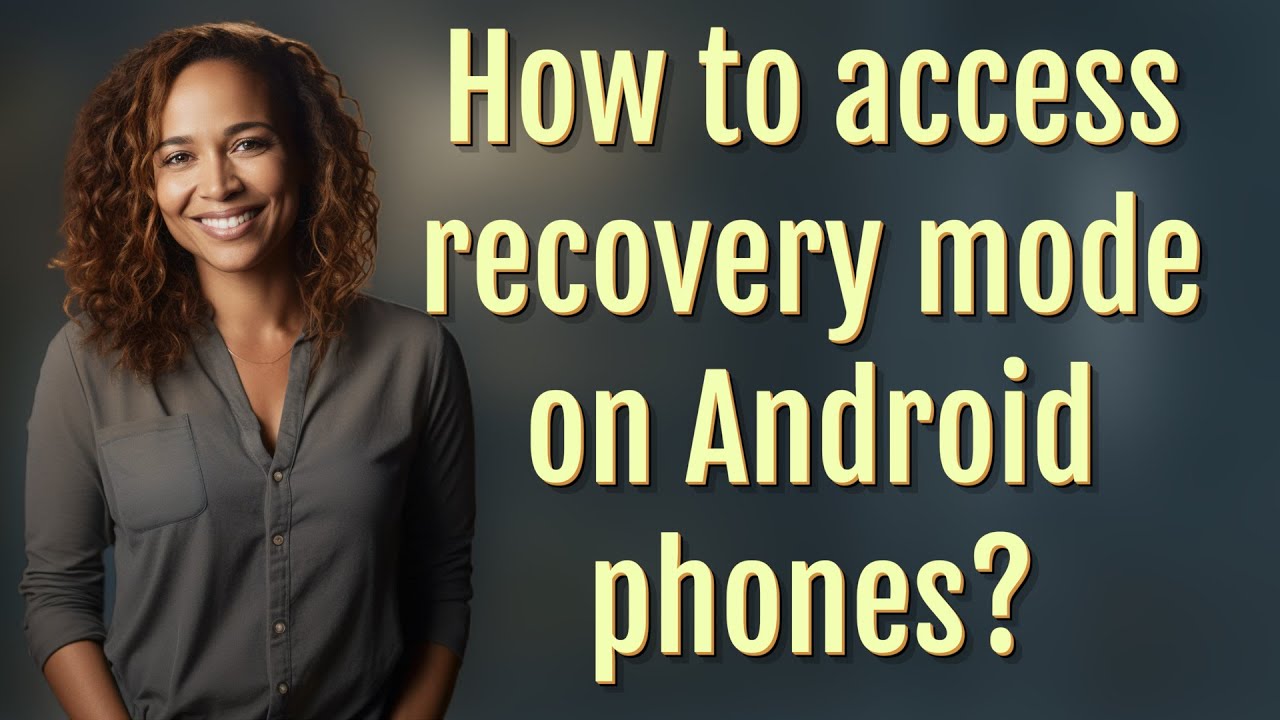 How to access recovery mode on Android phones? - YouTube