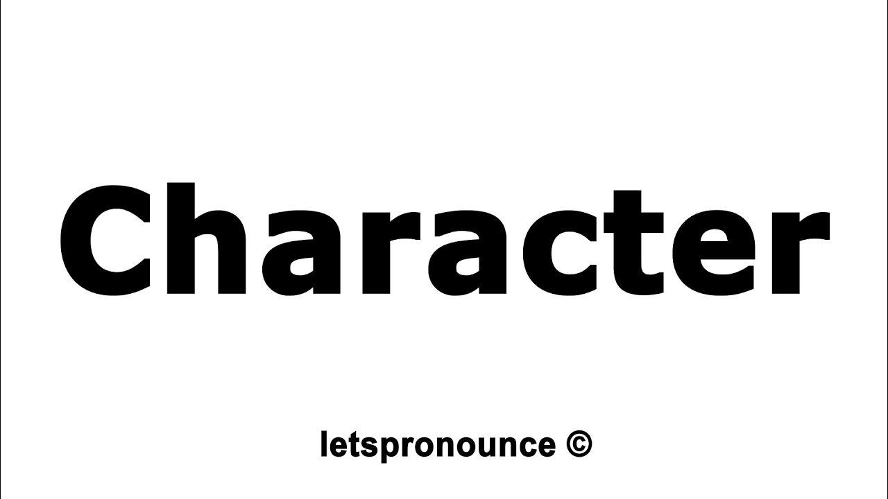 How To Pronounce Character YouTube how-to-pronounce-character-youtube