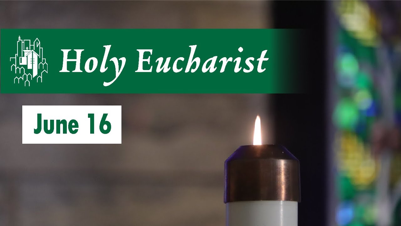 June 16, 2024: The Fourth Sunday after Pentecost | Saint Luke Chicago ...