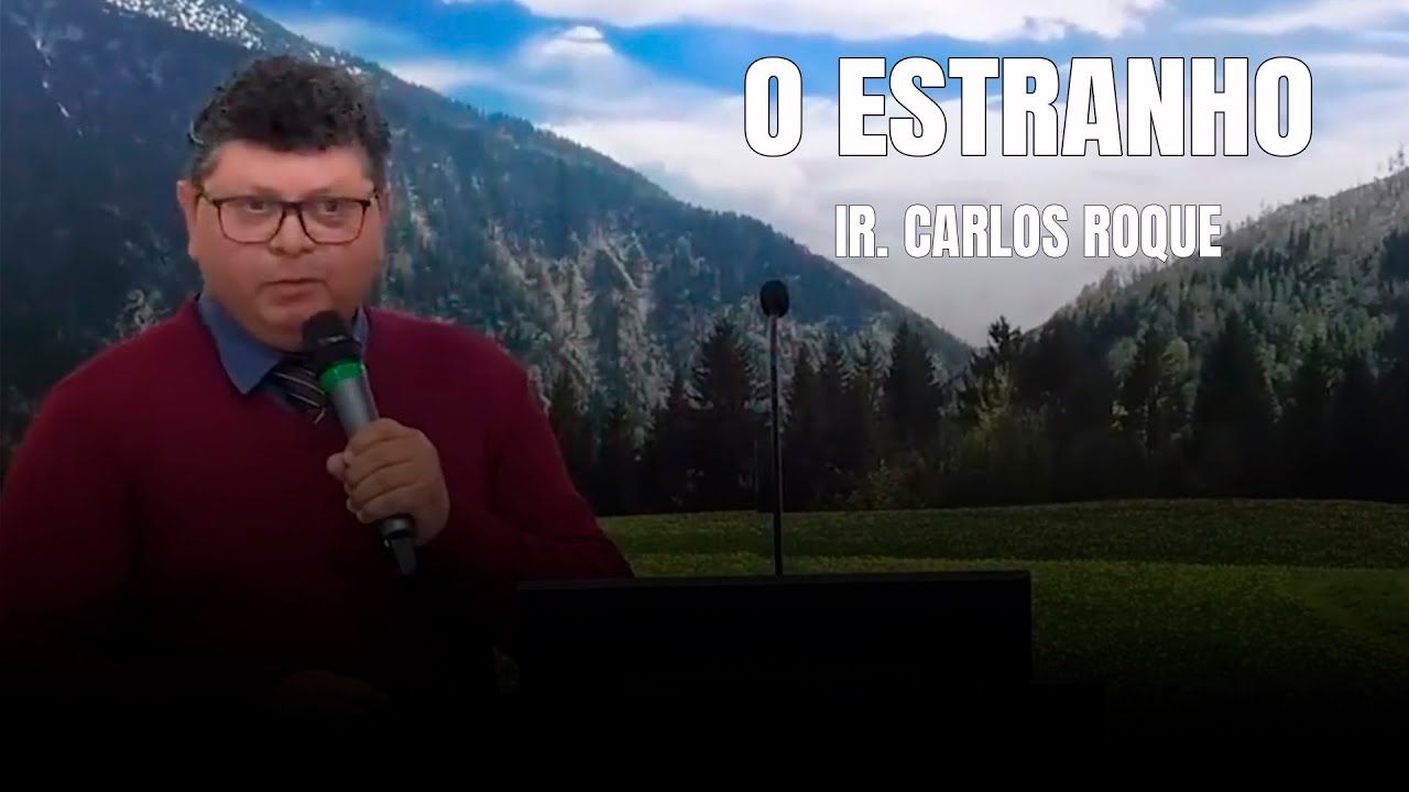 O ESTRANHO | IR. CARLOS ROQUE | 07/06/2025 - YouTube