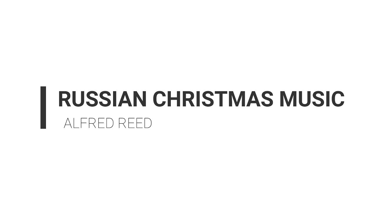 Russian Christmas Music, Alfred Reed - YouTube