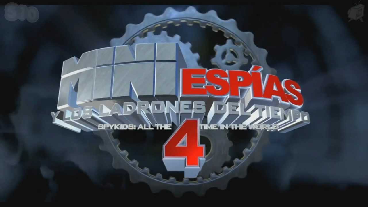 Mini Espias 4 Spy Kids All the Time in the World Trailer HD Subtitulado ...