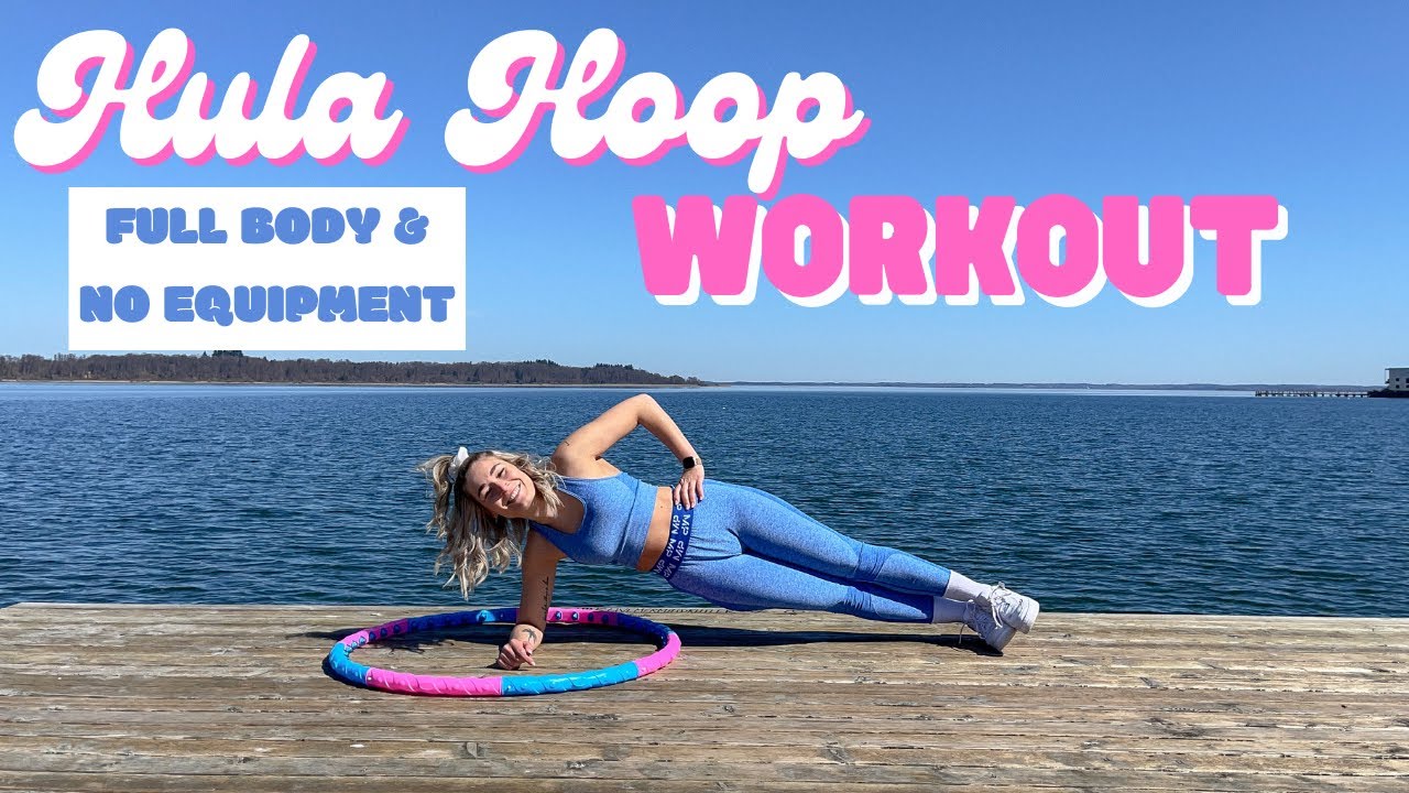 HULA HOOP WORKOUT:Full Body Hula Hoop Dance Beginner Workout 💃🏼 ...