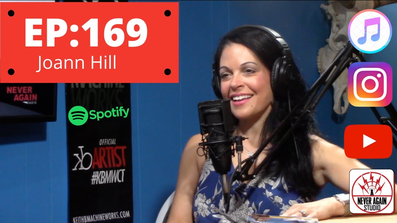 Never Again Radio Ep:169 JoAnn Hill - YouTube