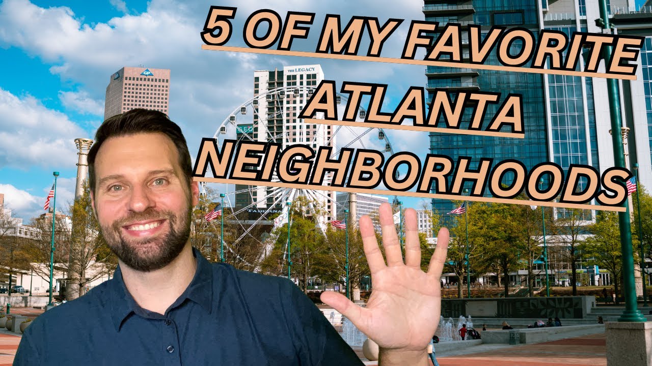 5 Favorite Atlanta Neighborhoods | Living in Metro Atlanta - YouTube