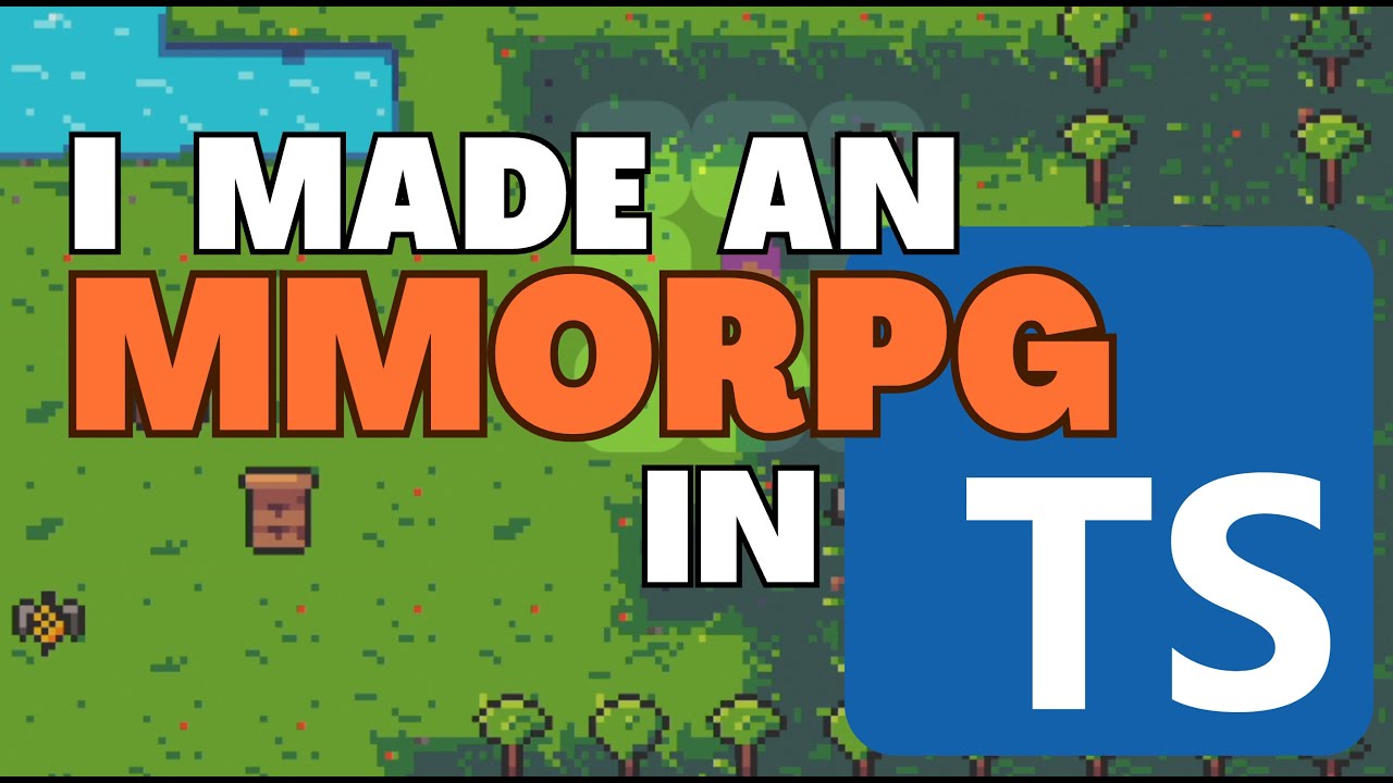 I Made An Mmorpg In Typescript Youtube
