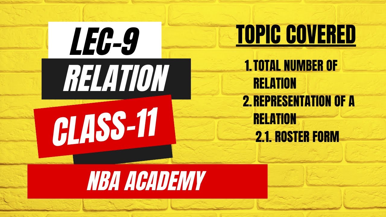 RELATION | CLASS 11 | LECTURE-9 - YouTube