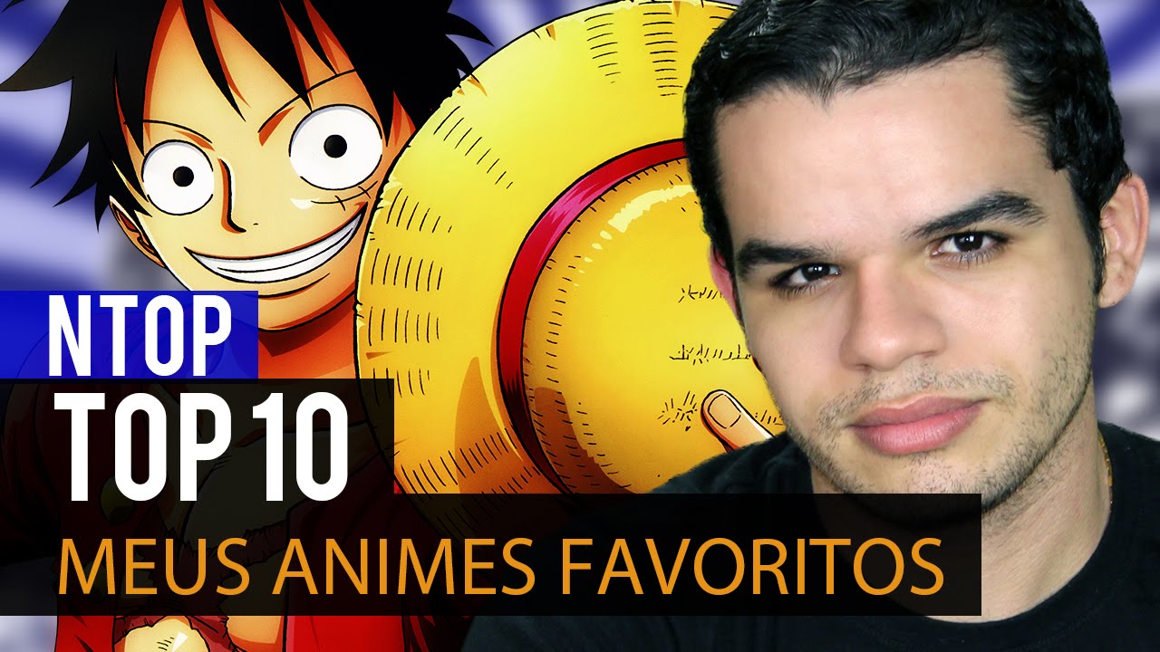 TOP10: Meus Animes Favoritos - Part 3 - Ntop - YouTube