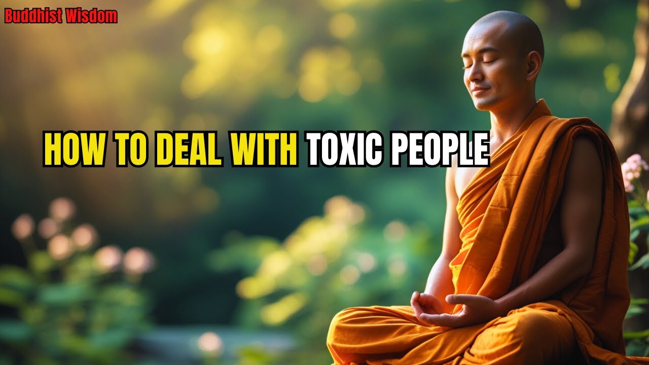How to Deal with Toxic People | Zen and Buddhist Wisdom for Inner Peace ...
