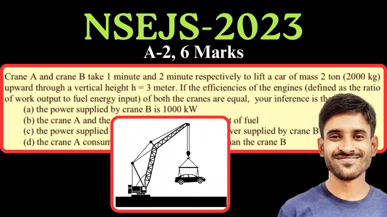 NSEJS 2023 Physics | Part A-2 | Crane A and crane B take 1 minute and 2 ...