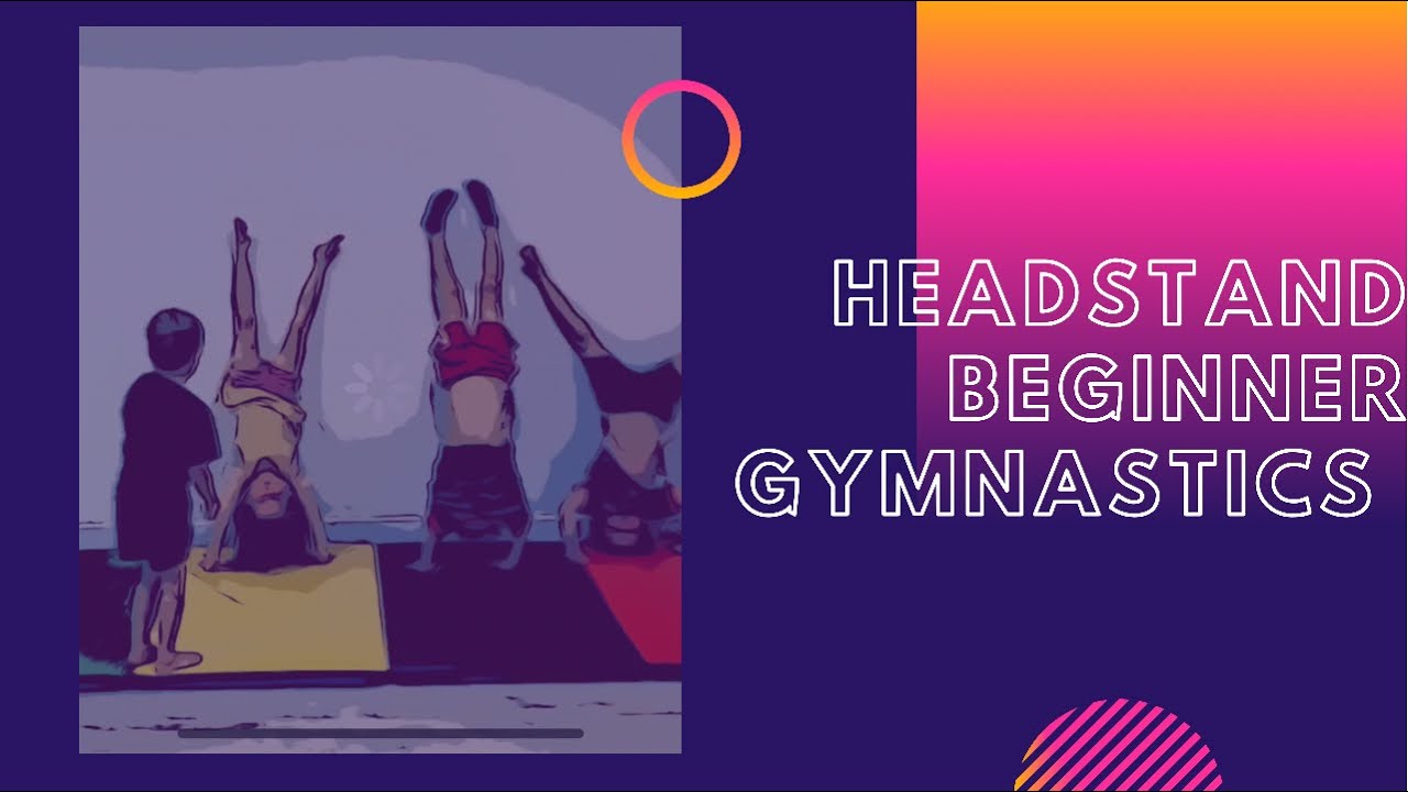 headstand for beginner at home tutorial basic floor gymnastic move step ...
