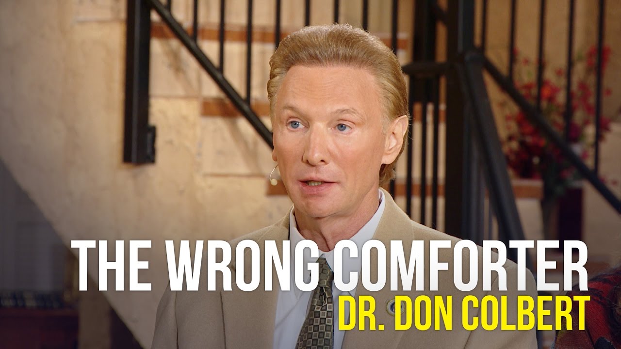 The Wrong Comforter - Dr. Don Colbert - YouTube