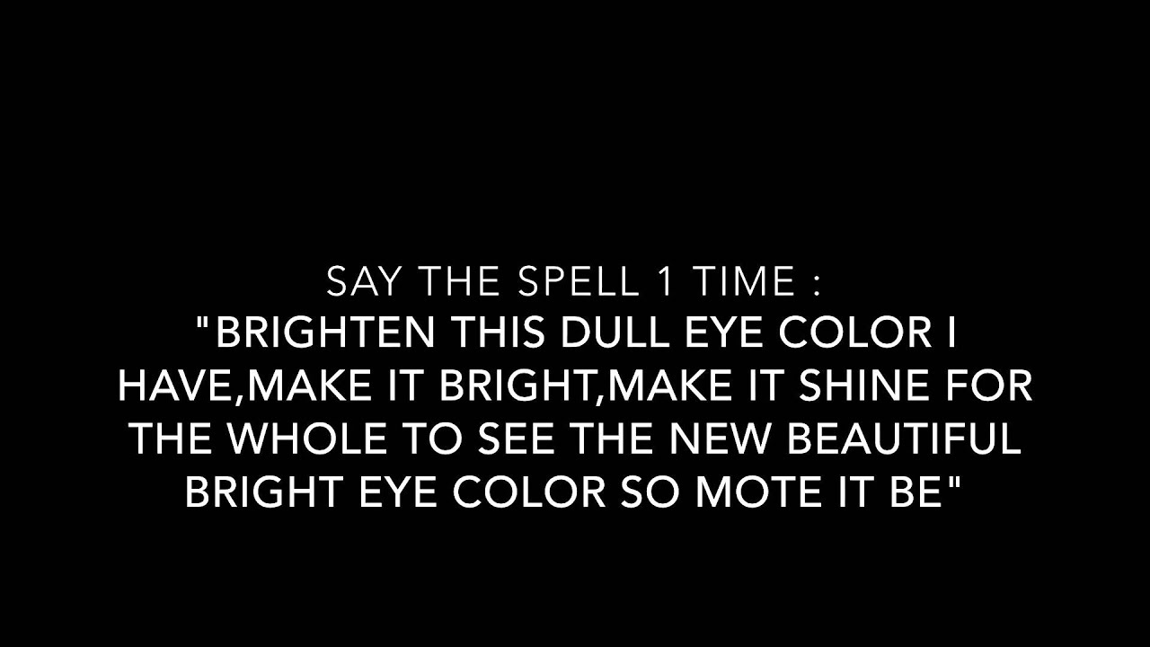 Spell To Change your eye color - YouTube