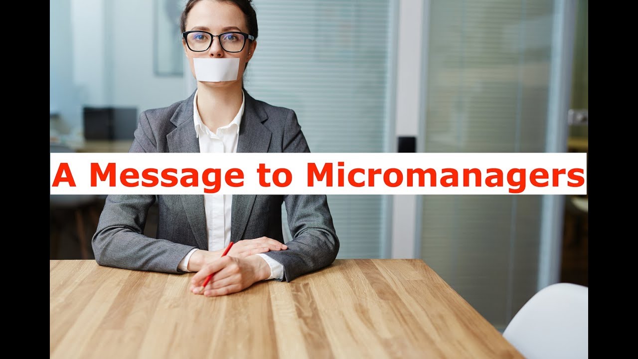 A Message to Micromanagers - Real Women Real Success - YouTube