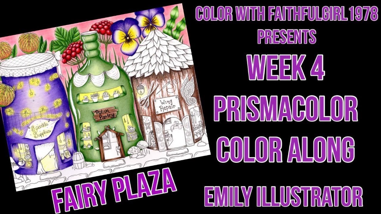 LIVE COLOR ALONG | EMILY ILLUSTRATOR FAIRY PLAZA WEEK 4 - YouTube