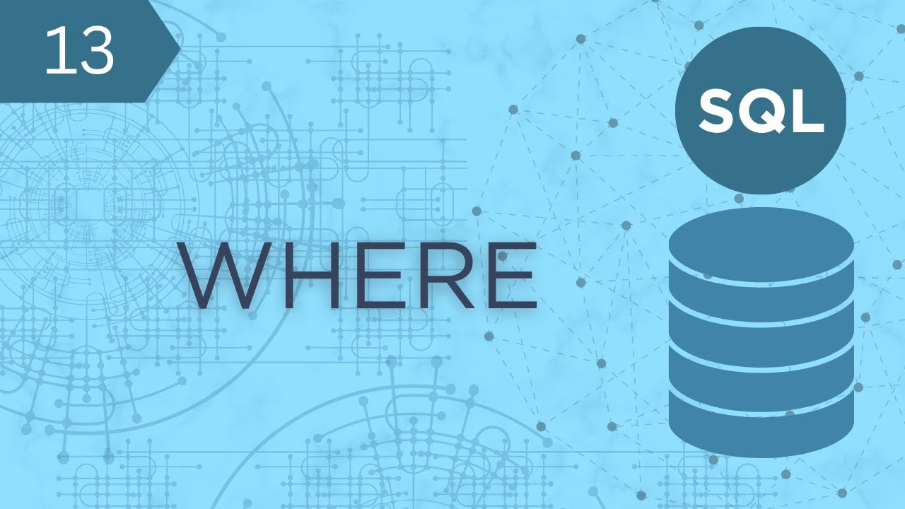 SQL #13 - Where - YouTube
