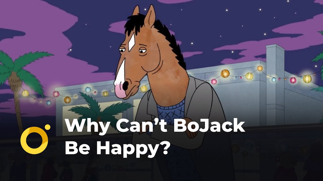 Why Can’t BoJack Be Happy? - YouTube