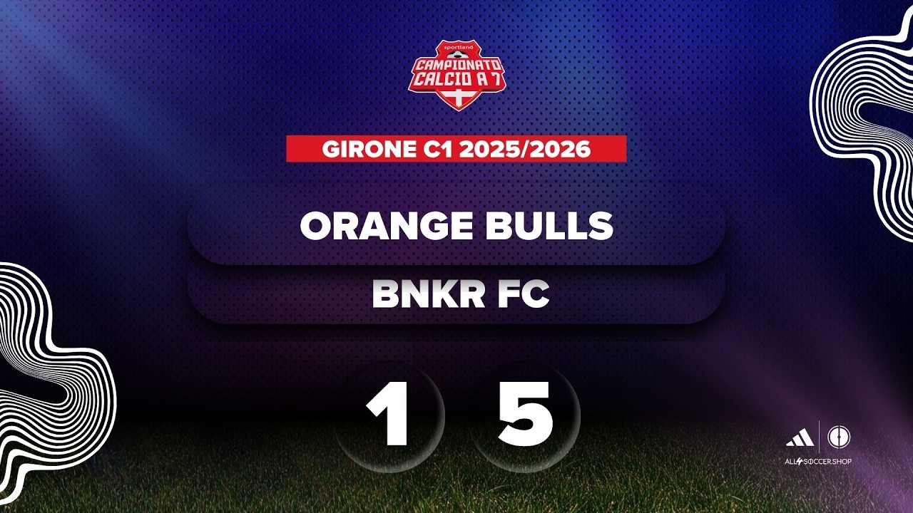 ORANGE BULLS v BNKR FC - Girone C1 Calcio a 7 Sportland 2025/2026 - YouTube