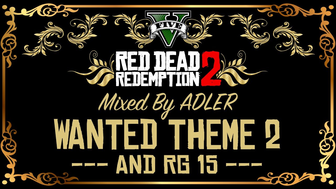 GTA V & RDR 2 Soundtrack (Wanted Theme 2/RG 15) - YouTube