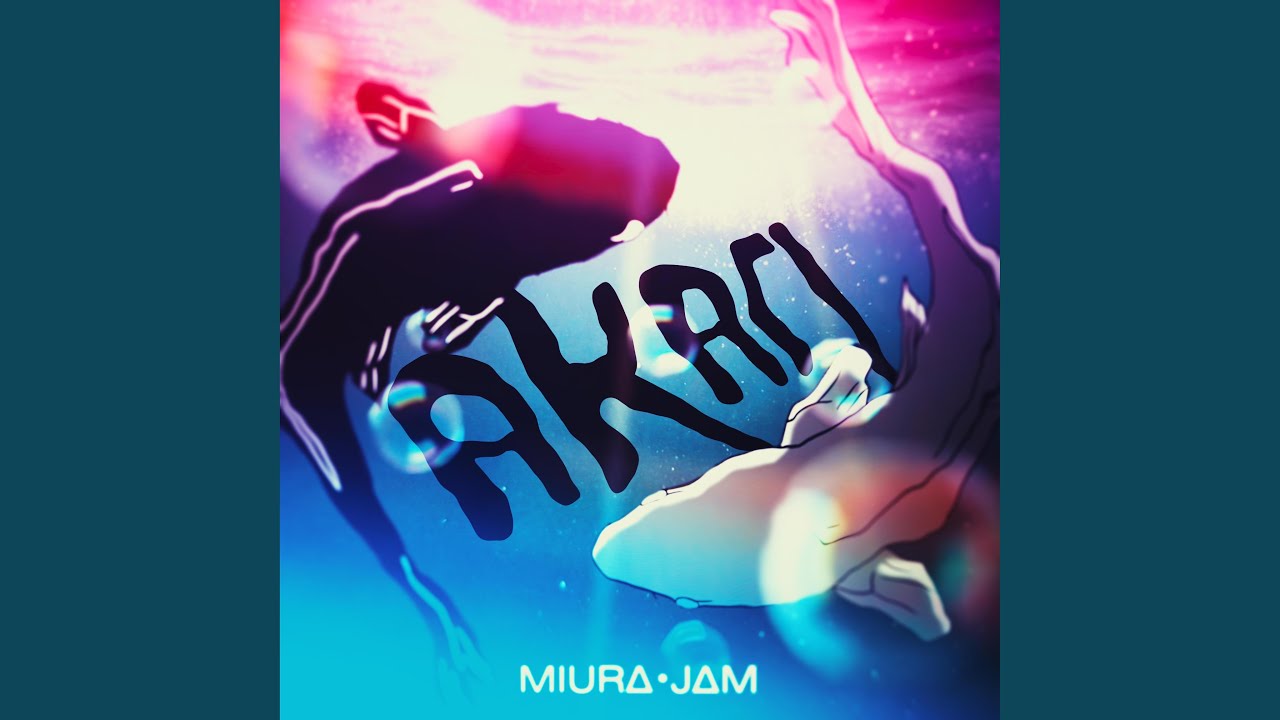 Akari (Jujutsu Kaisen) - Miura Jam BR: Song Lyrics, Music Videos & Concerts