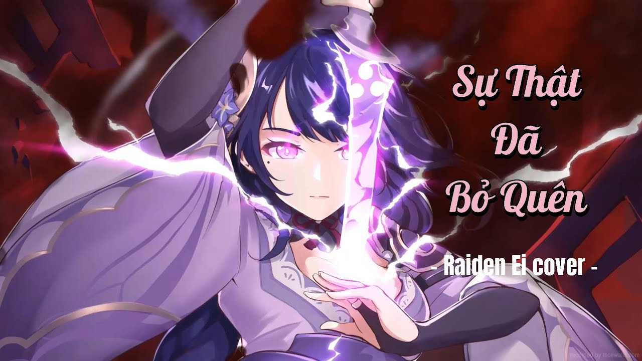 Sự Thật Đã Bỏ Quên [ lofi ver ] ( Raiden Ei cover ) - YouTube