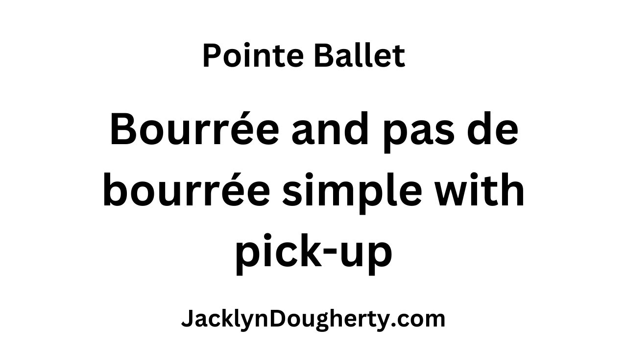 Pointe Ballet Bourre with Pick Up Learn Online @JacklynDougherty - YouTube