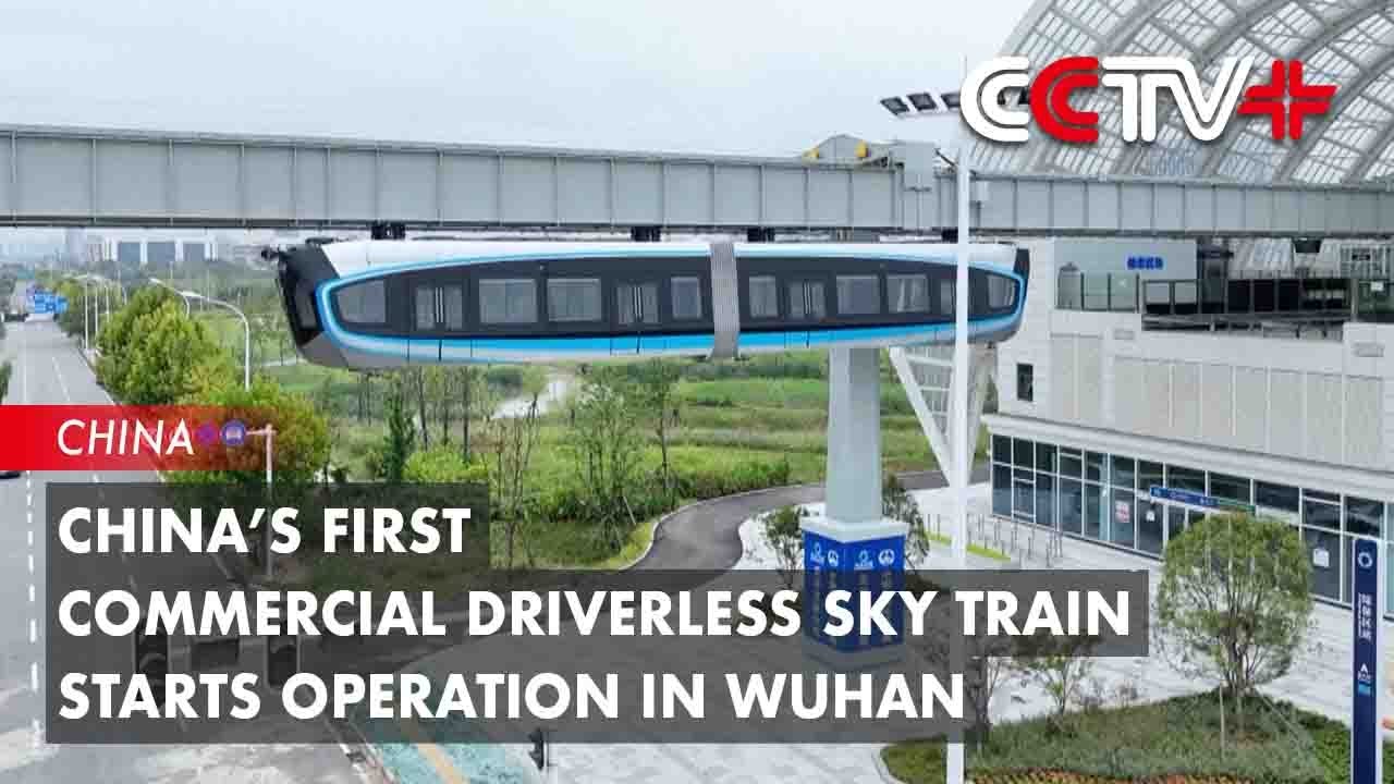 China’s First Commercial Driverless Sky Train Starts Operation in Wuhan ...