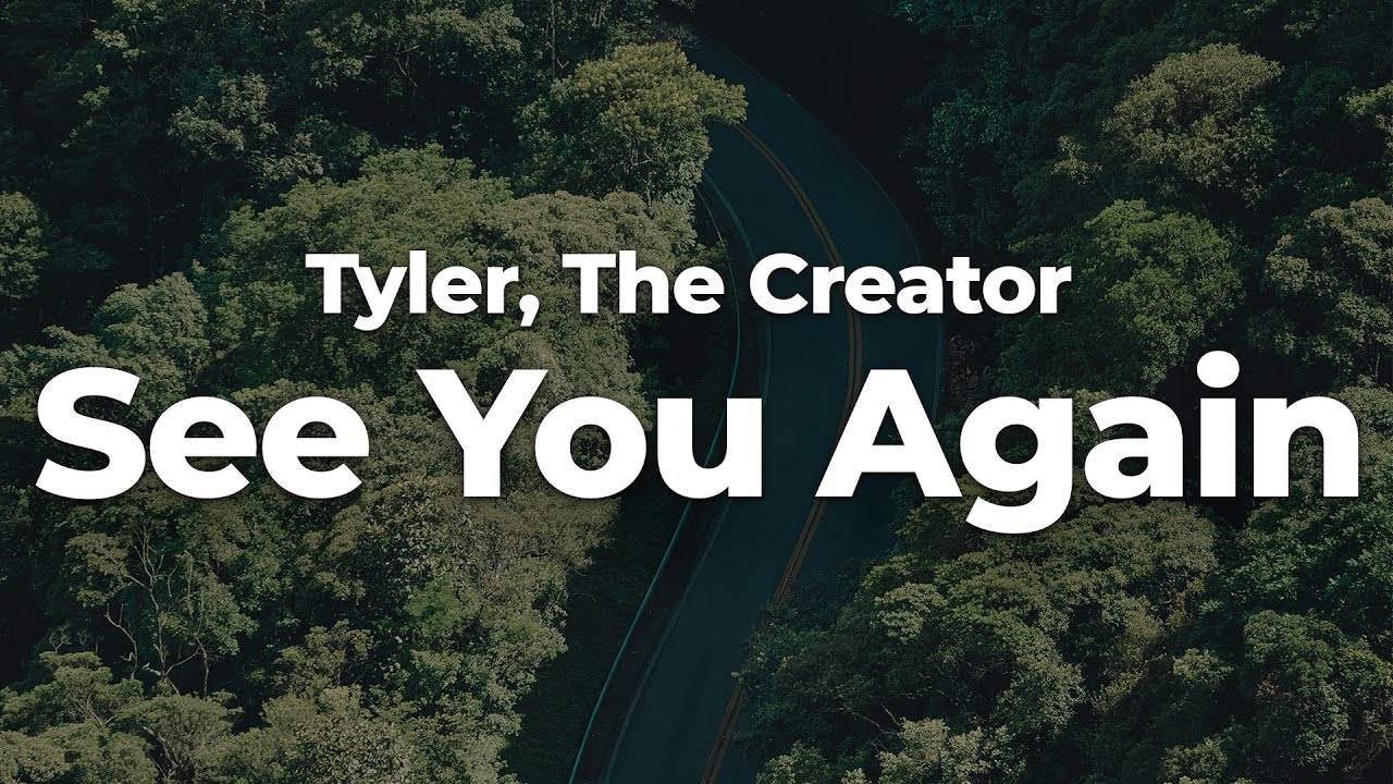 Tyler, The Creator - See You Again (Letra/Lyrics) | Official Music ...