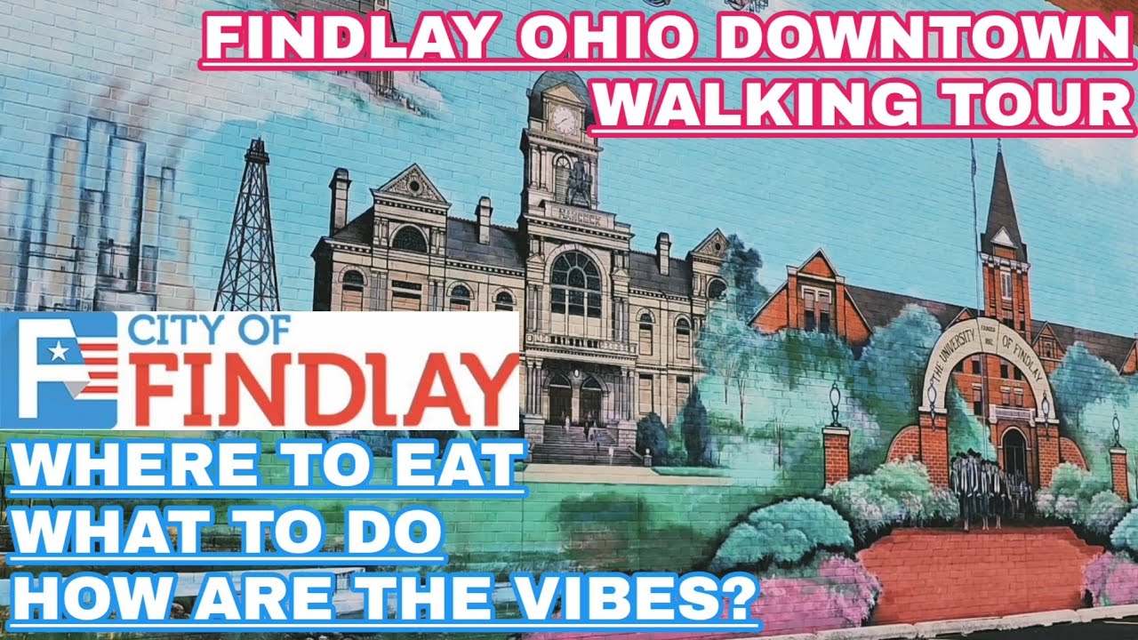 Findlay Ohio Downtown Walking Tour 2024 | Honest thoughts and opinions ...