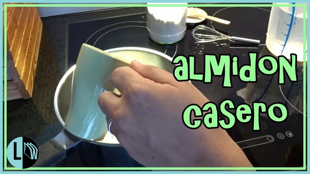 ALMIDONAR Paso a Paso Endurecer TEJIDOS. Almidón CASERO ecológico ...