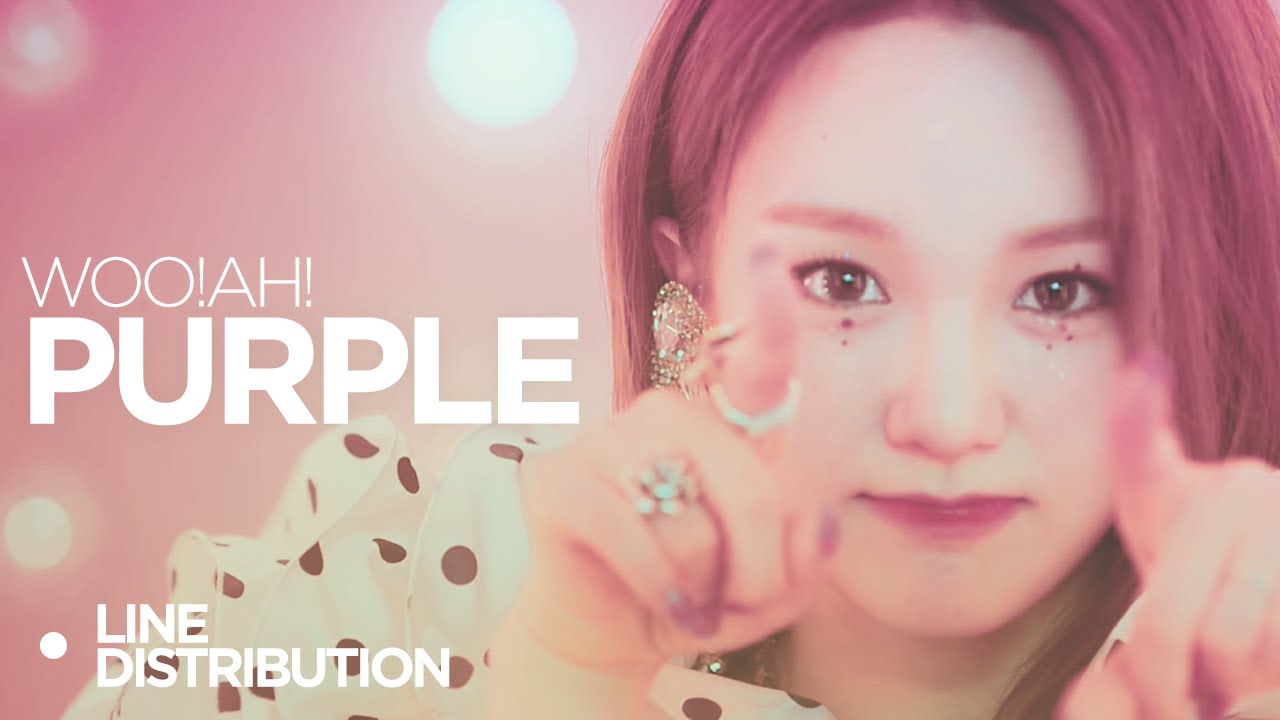 woo!ah! – Purple | Line Distribution - YouTube