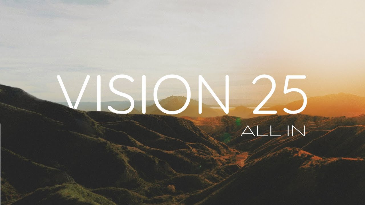 Vision 25 | All In - YouTube
